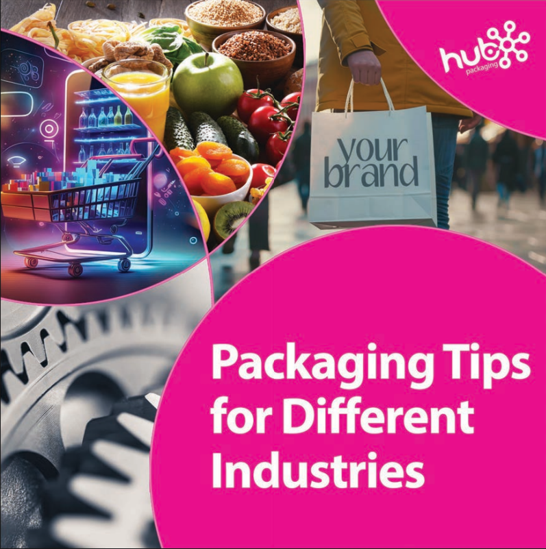 Packaging Tips for Different Industries - Hub Packaging